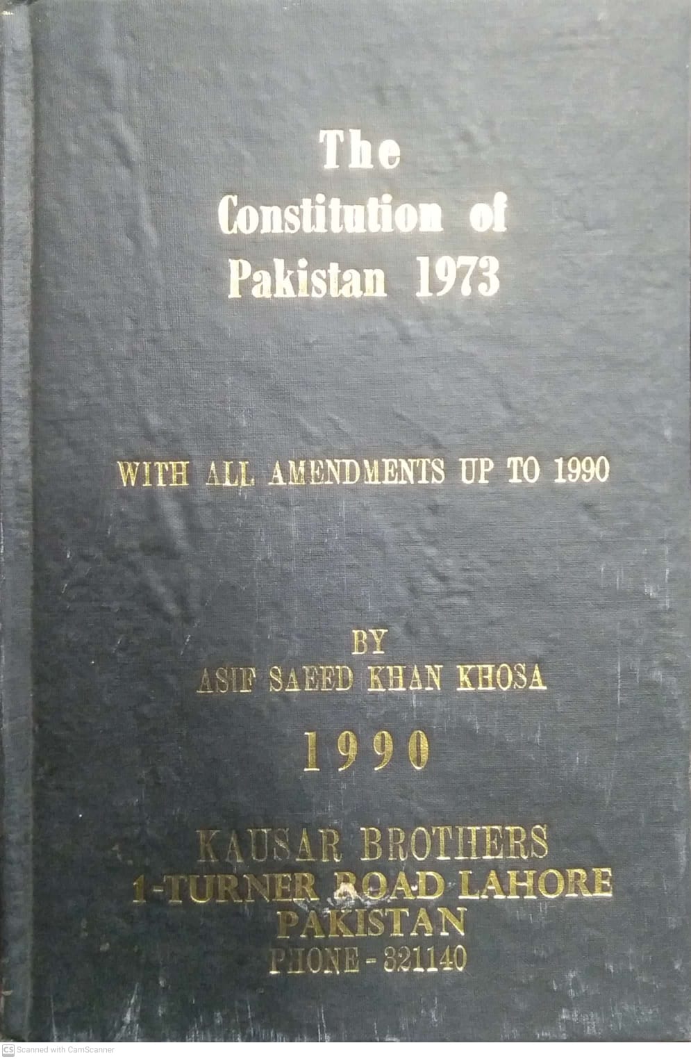THE CONSTITUTION OF PAKISTAN 1973 BY ASIF SAEED KHAN KHOSA KAUSAR ...